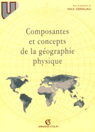 COMPOSANTES ET CONCEPTS DE LA GEOGRAPHIE PHYSIQUE - DERRUAU | Librairie ...
