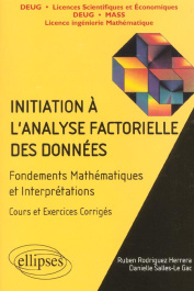 Initiation à l'analyse factorielle des données. Fondements ...