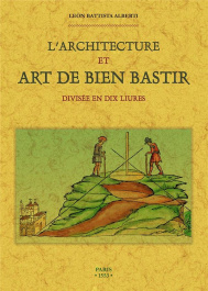 L'architecture et art de bien bastir. Divisée en dix liures - Alberti ...