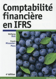 Comptabilité financière en IFRS. 4e édition - Dick Wolfgang ; Missonier-Piera Franck - PEARSON ...