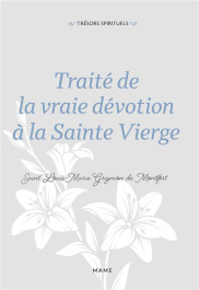 Traité de la vraie dévotion à la Sainte Vierge - Saint Louis-marie ...
