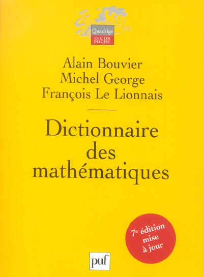 Dictionnaire des mathématiques. 7e édition - Bouvier Alain ; George ...